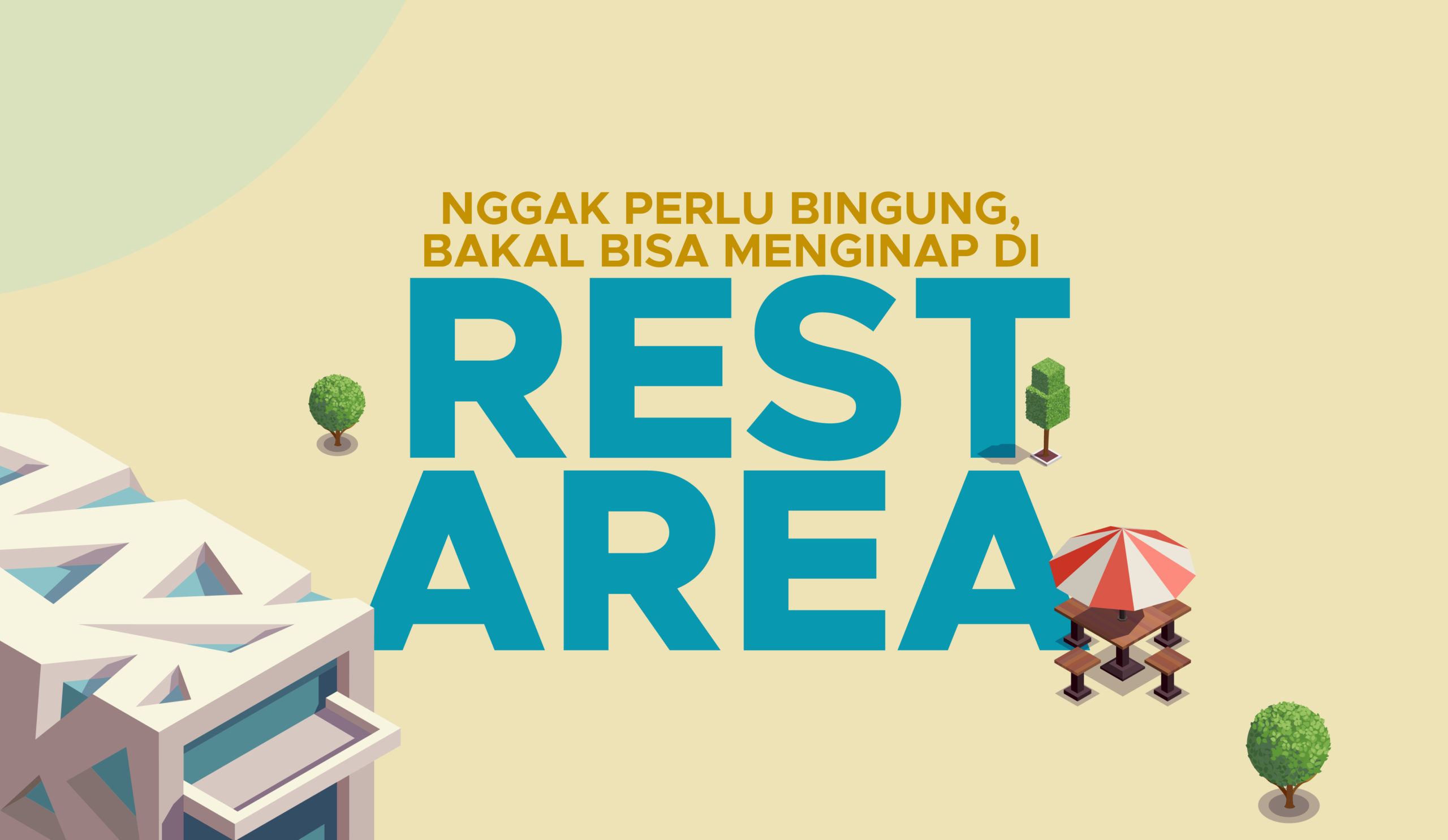 Tak Perlu Bingung, Bakal Bisa Menginap di Rest Area