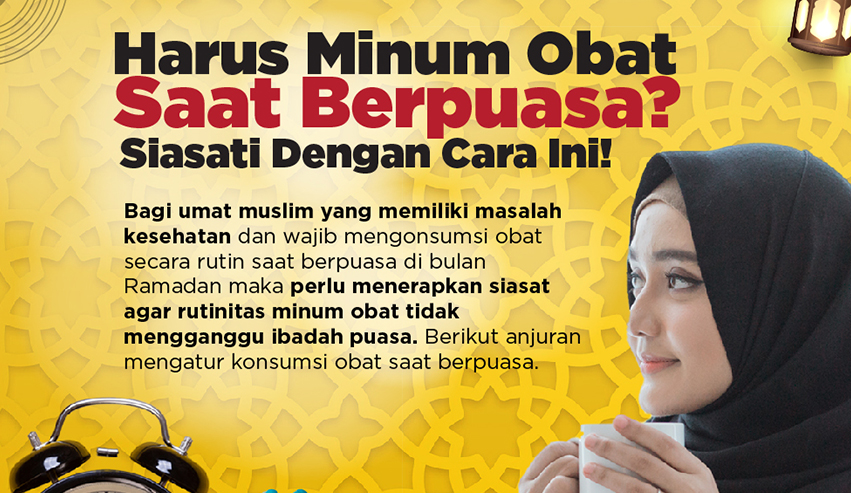 Harus Minum Obat Saat Berpuasa? Siasati Dengan Cara Ini!