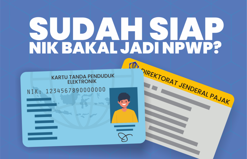 DJP: NPWP Format Lama Masih Bisa Digunakan Hingga 31 Desember 2023