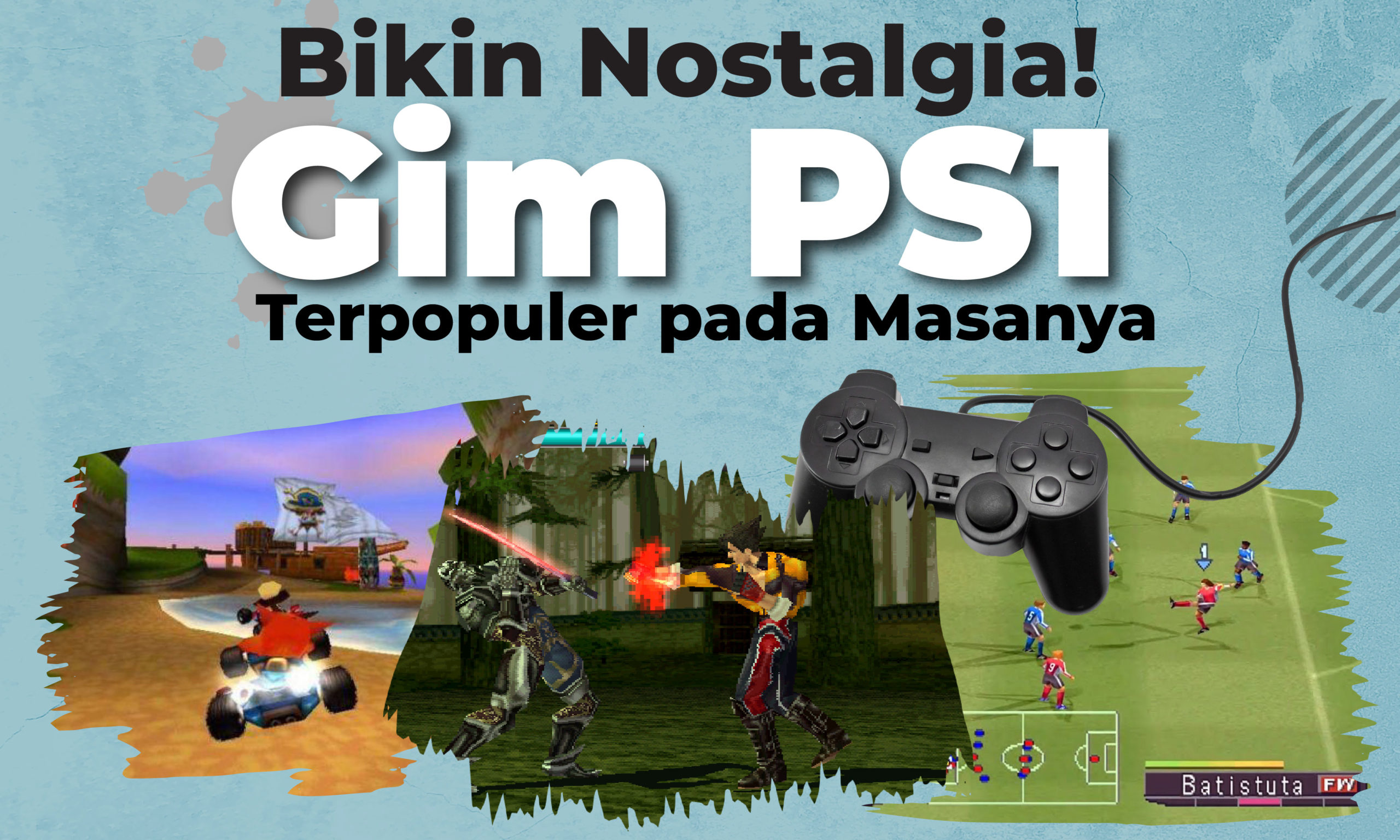 Bikin Nostalgia! Gim PS1 Terpopuler pada Masanya
