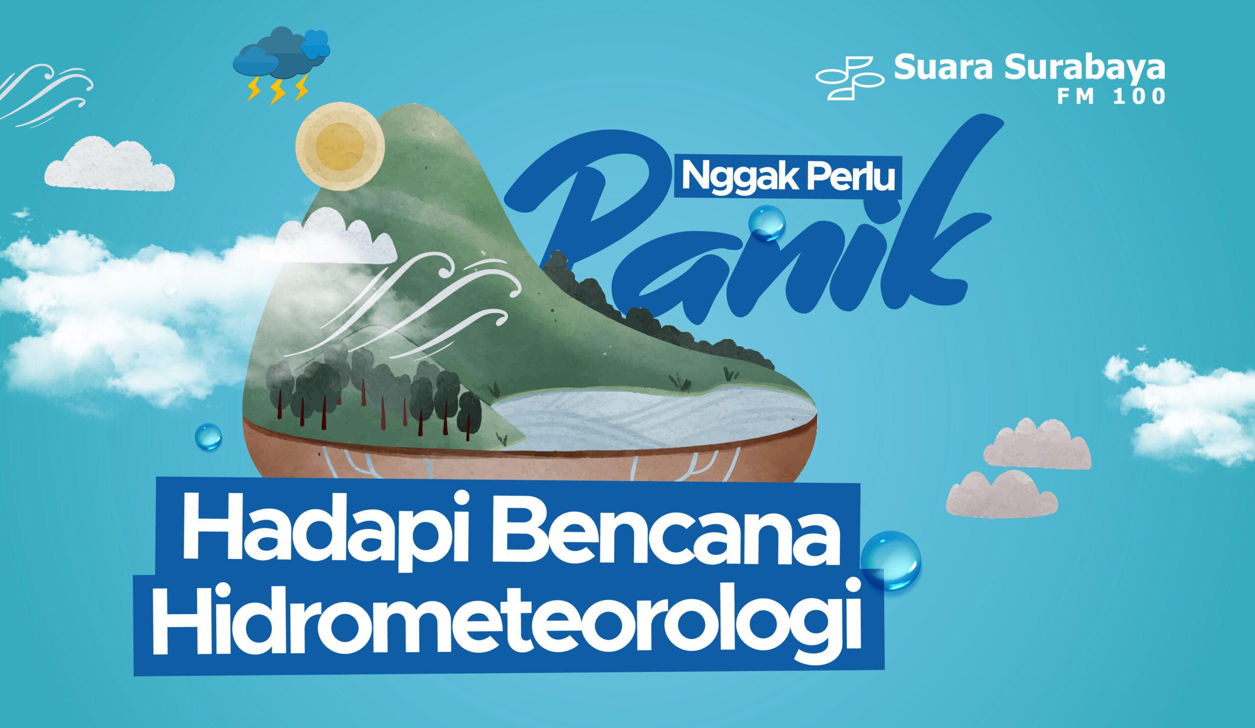Nggak Perlu Panik Hadapi Bencana Hidrometeorologi