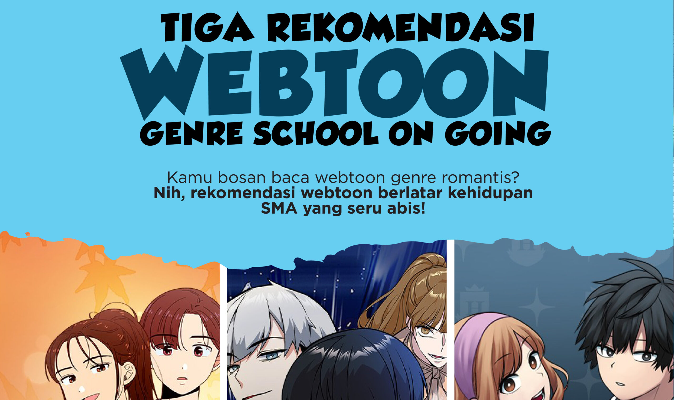 TIGA REKOMENDASI WEBTOON GENRE SCHOOL ON GOING