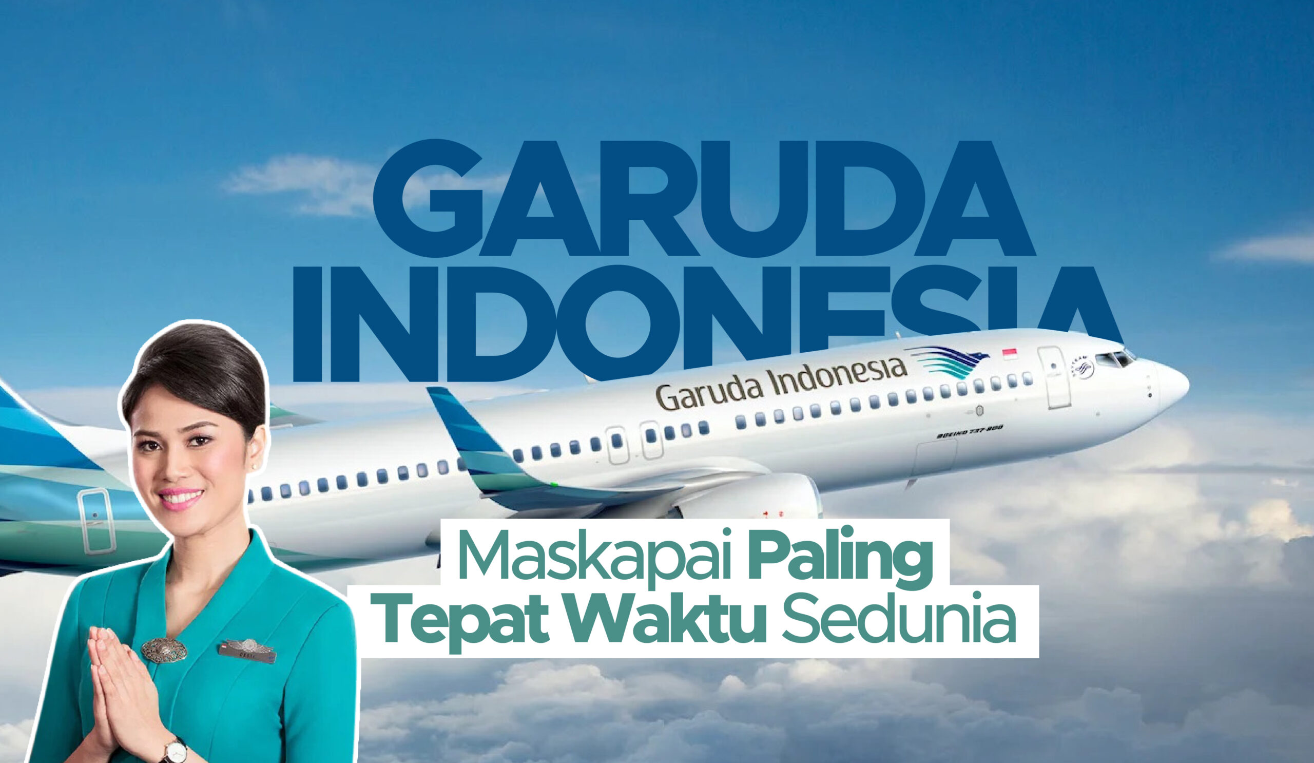Garuda Indonesia Maskapai Paling Tepat Waktu Sedunia