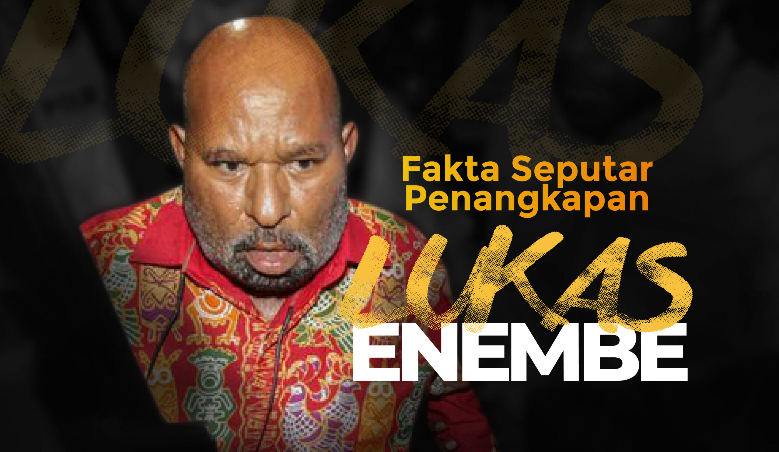 Fakta Seputar Penangkapan Lukas Enembe