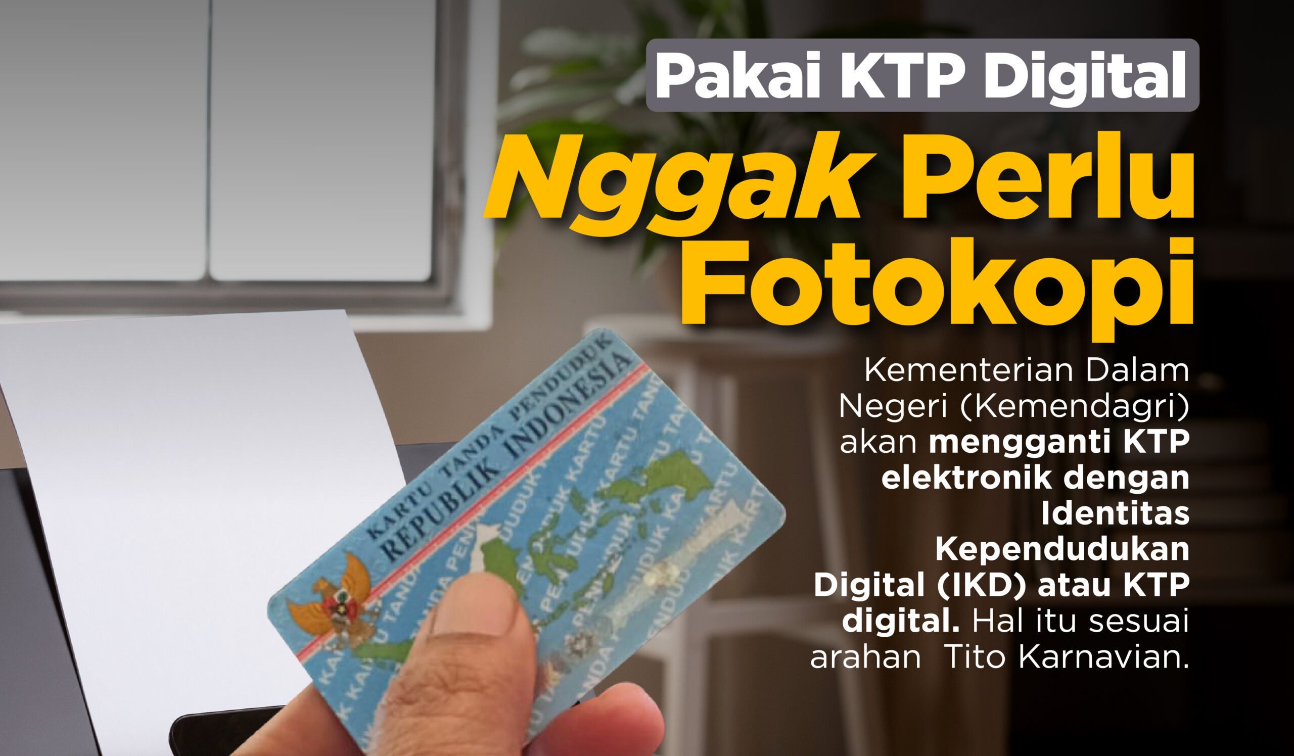 Pakai KTP Digital Nggak Perlu Fotokopi