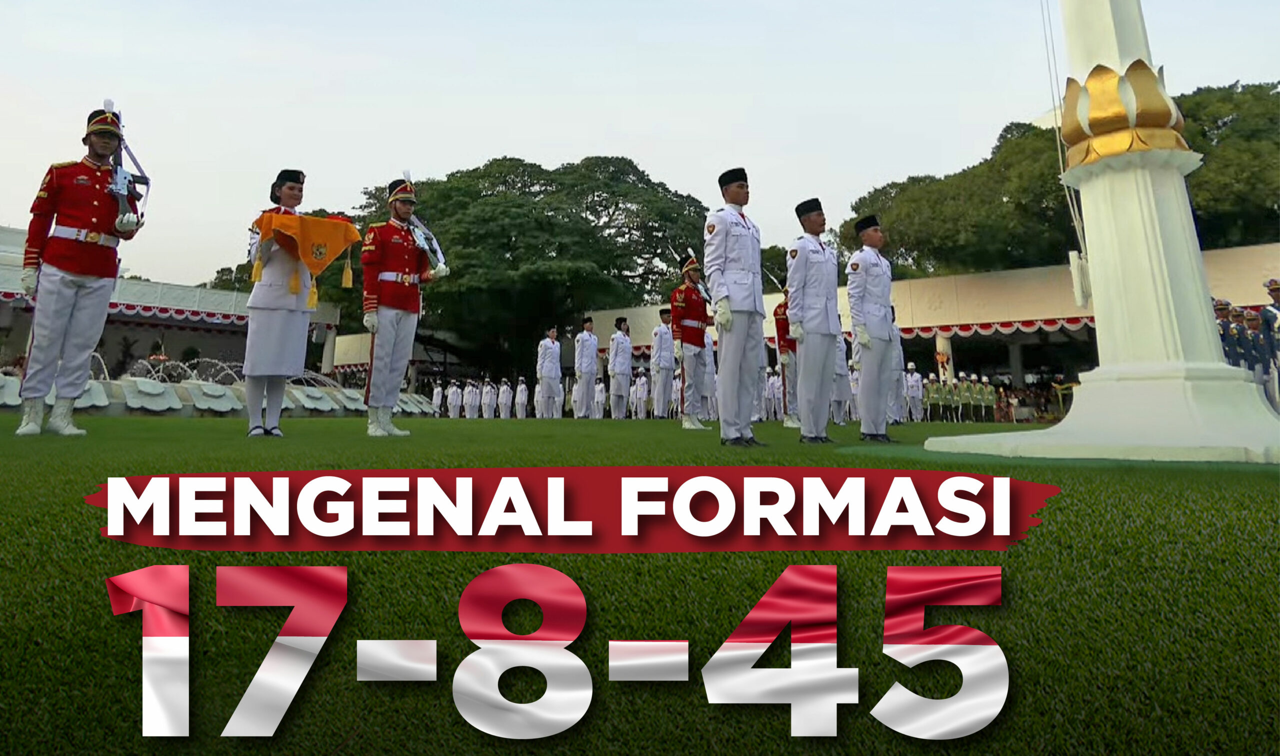 Mengenal Formasi 17-8-45