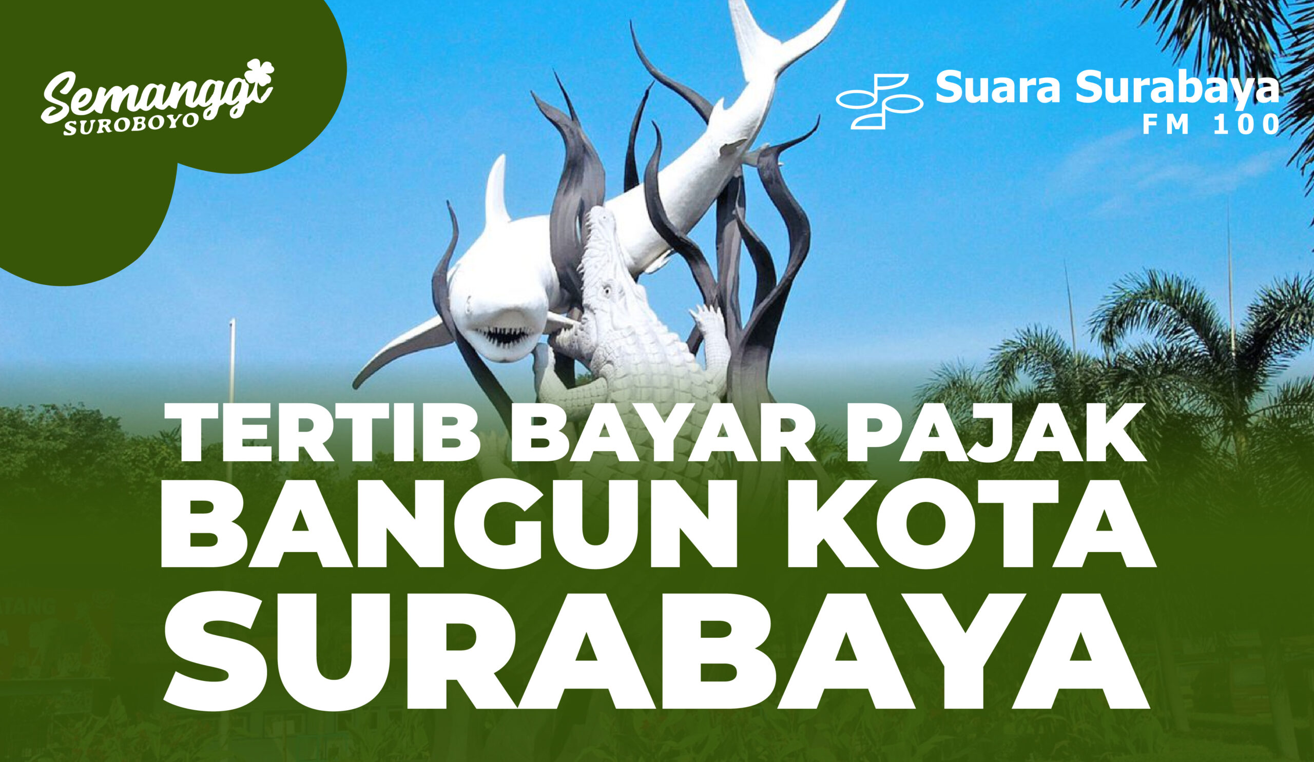 Tertib Bayar Pajak, Bangun Kota Surabaya