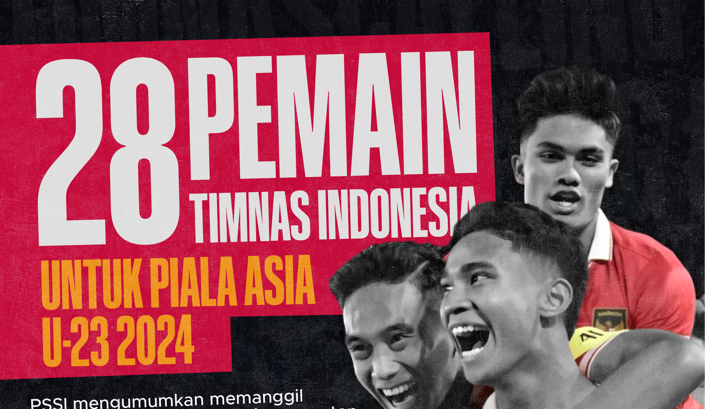 28 Pemain Timnas Indonesia untuk Piala Asia U-23 2024