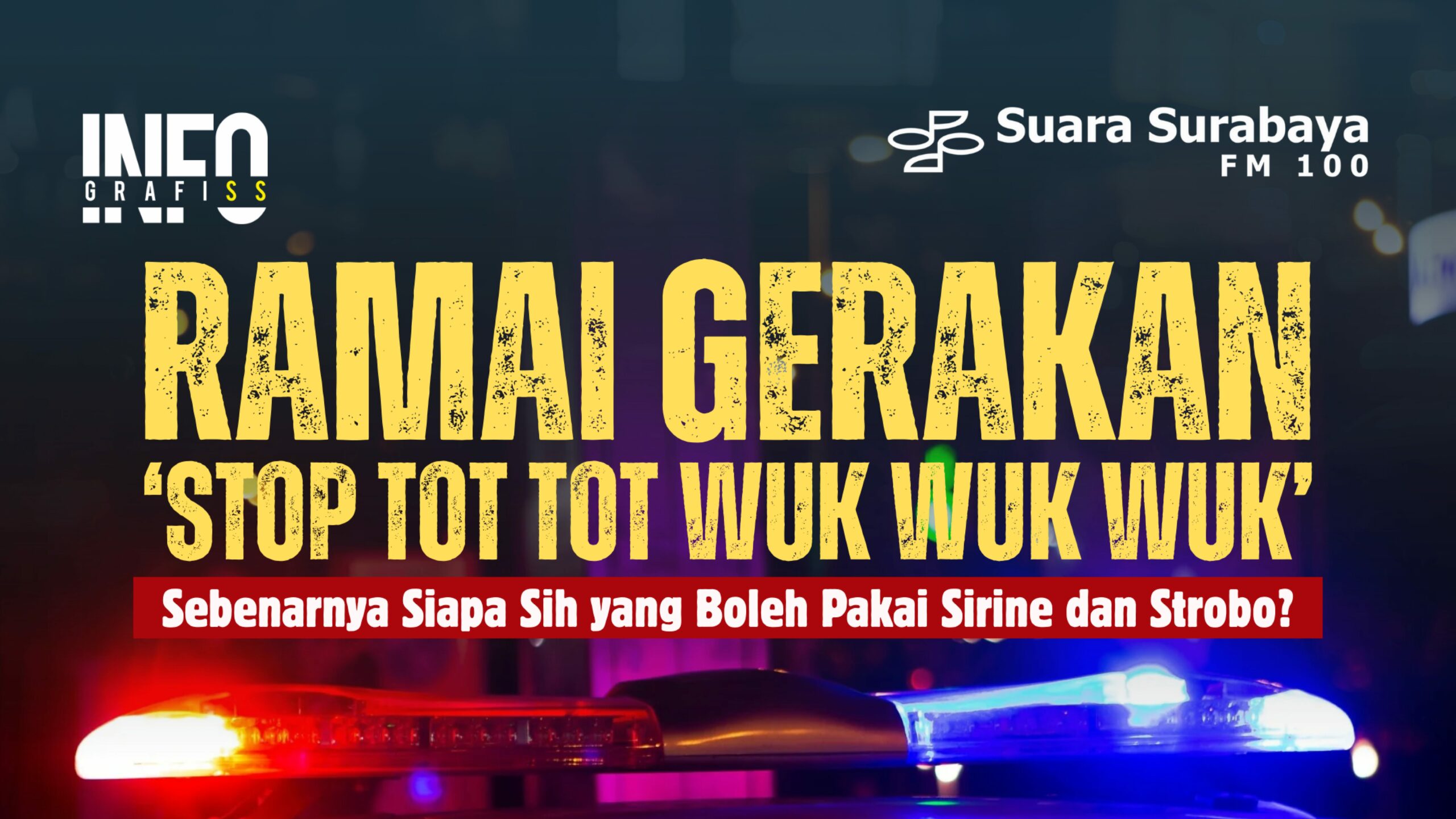 Ramai Gerakan ‘Stop Tot Tot Wuk Wuk Wuk’ Sebenarnya Siapa Sih yang Boleh Pakai Sirine dan Strobo?